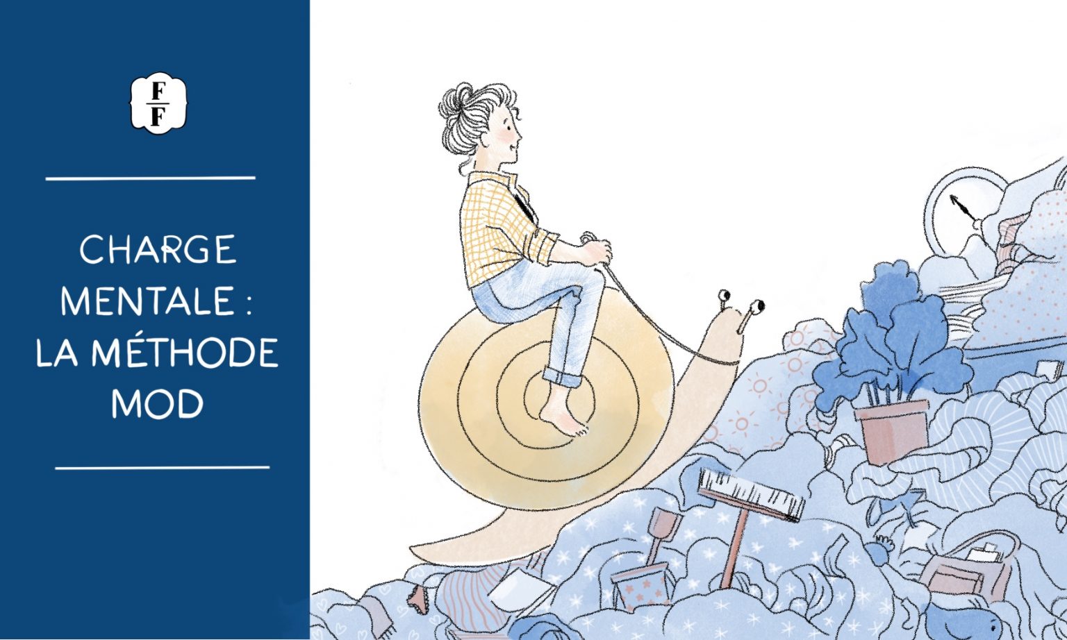 Charge mentale : la méthode MOD - Fabuleuses Au Foyer