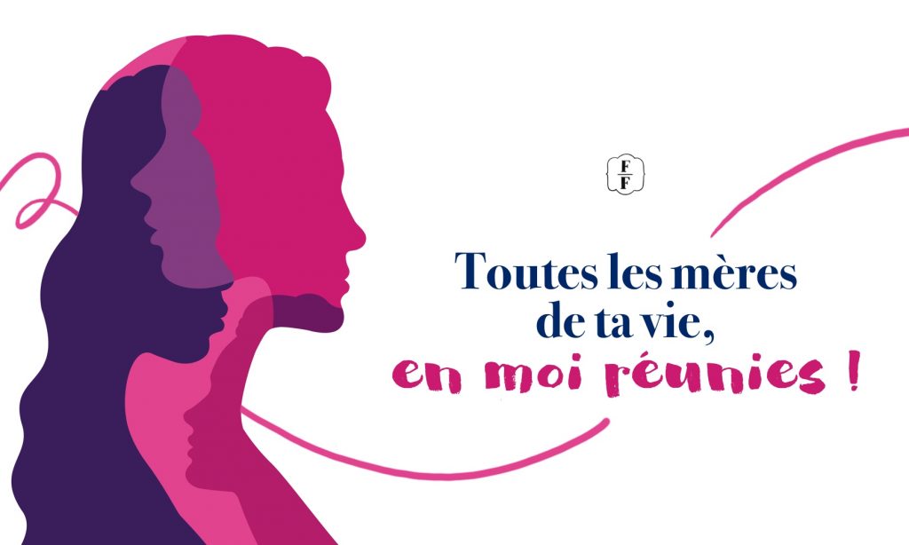 Toutes les mères de ta vie, en moi réunies ! - Fabuleuses Au Foyer