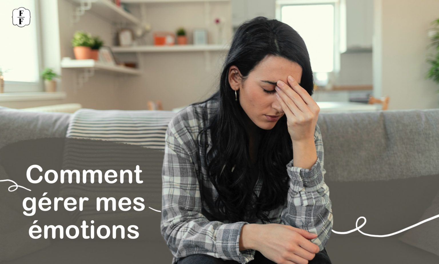 Je suis submergée par mes émotions - Fabuleuses Au Foyer