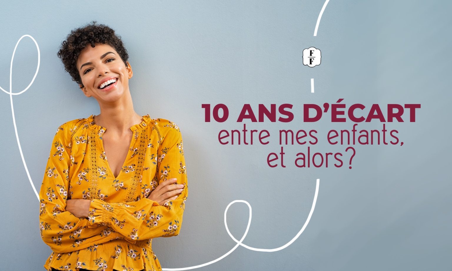 10 ans d’écart entre mes enfants, et alors ? - Fabuleuses Au Foyer